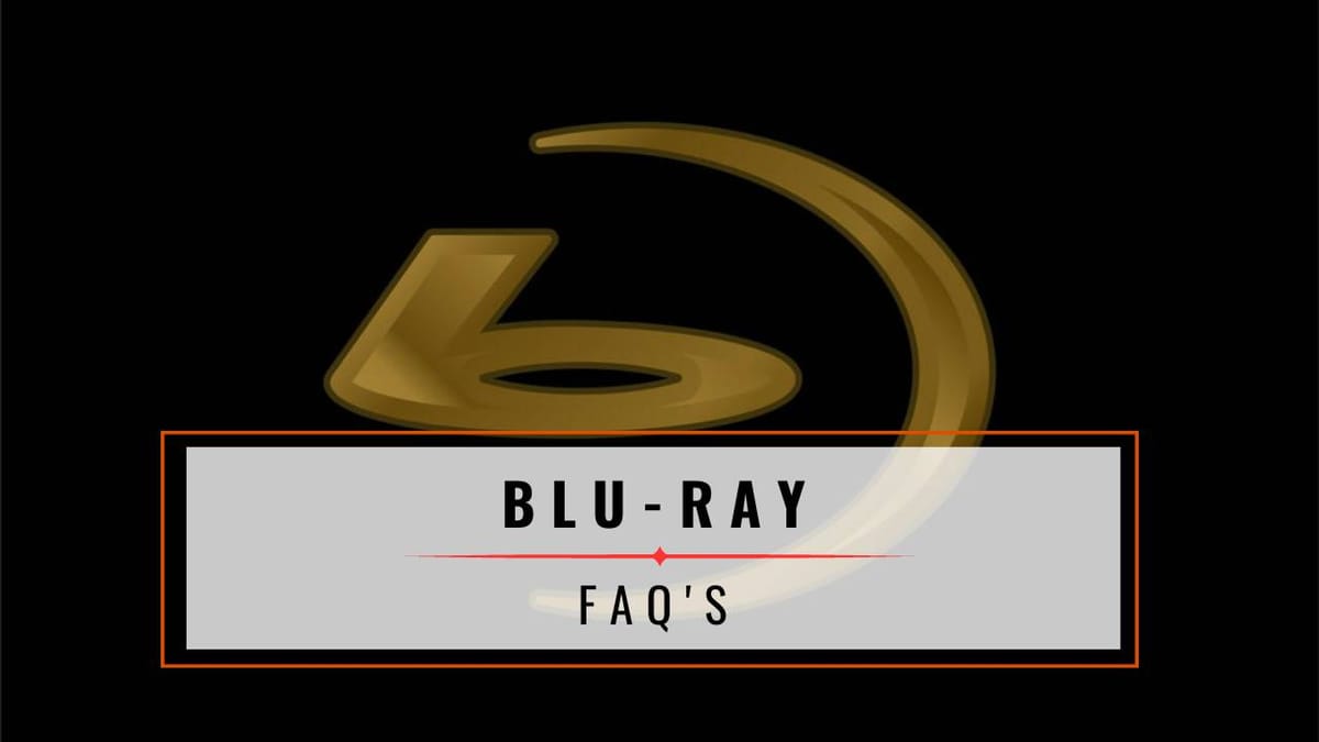 FAQs on Blu-Ray Discs