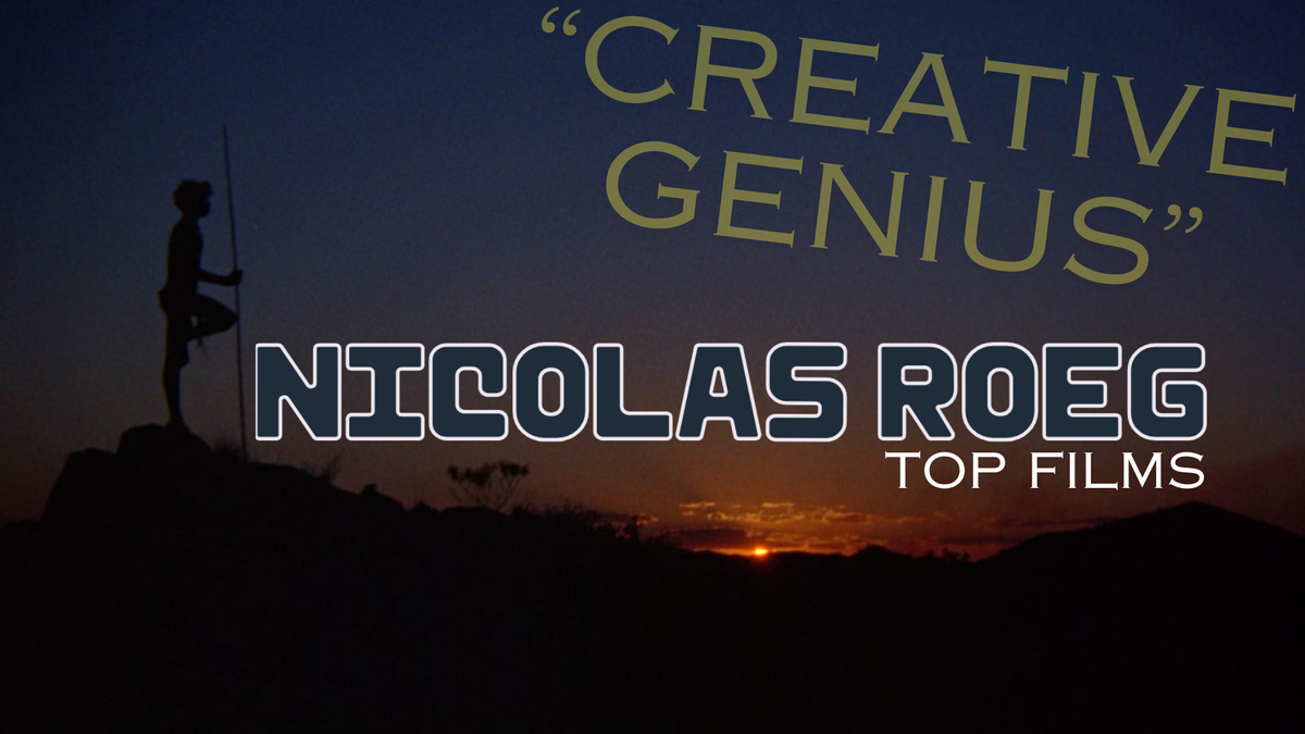 Nicolas Roeg's Top 10 Best Films: The Great Inventor