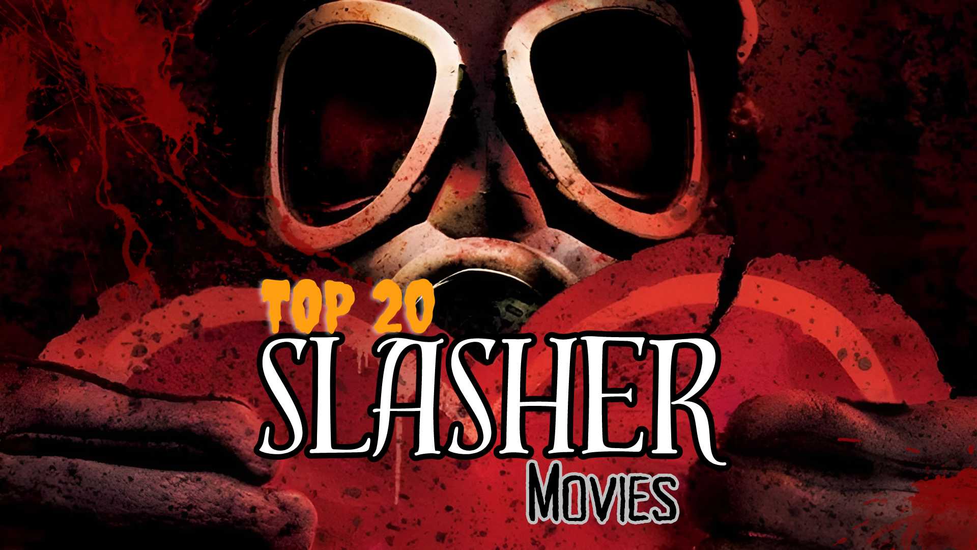 The 20 Best Slasher Movies (1970-2000), Ranked