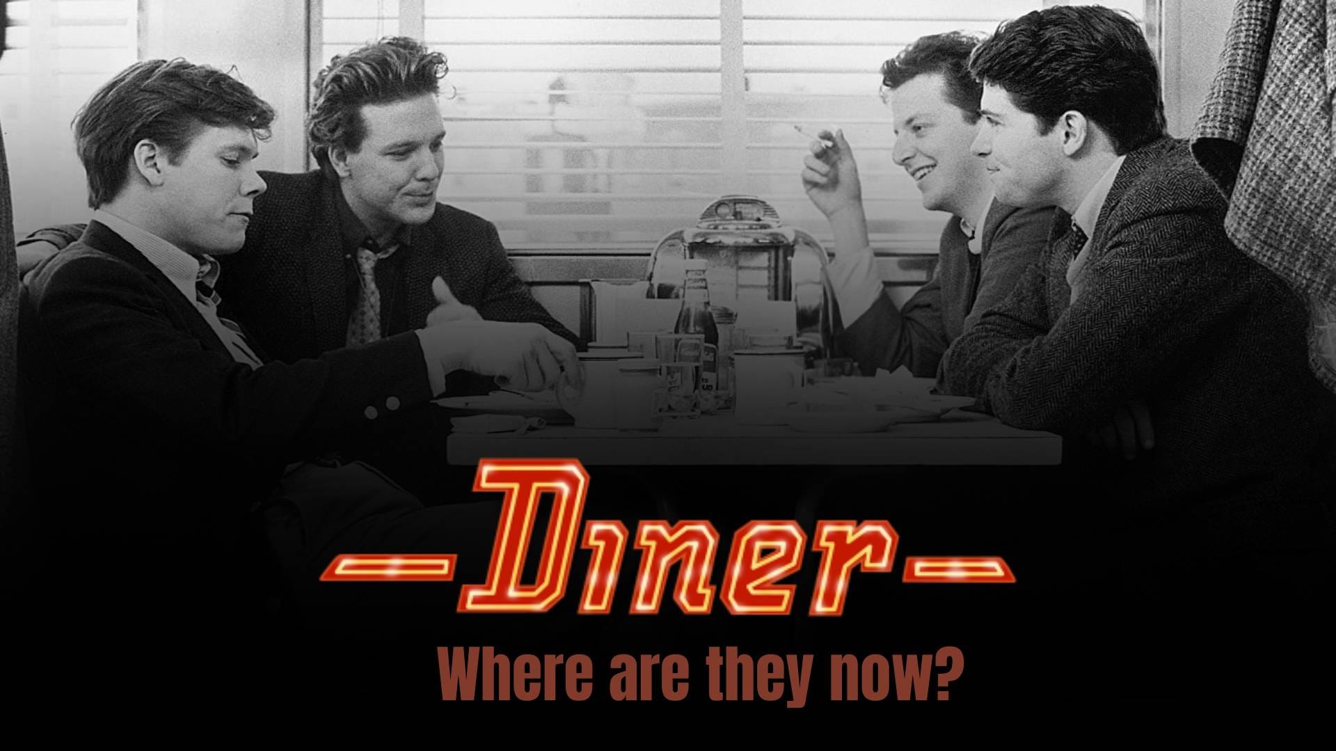 Diner (1982) Cast: Main Actors & Where They Are Now